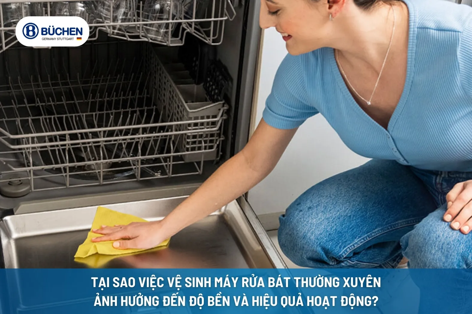 Tại Sao Việc Vệ Sinh Máy Rửa Bát Thường Xuyên Ảnh Hưởng Đến Độ Bền Và ...